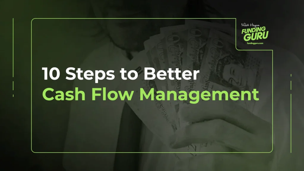 10 Steps to Better Cash Flow Management | Funding Guru