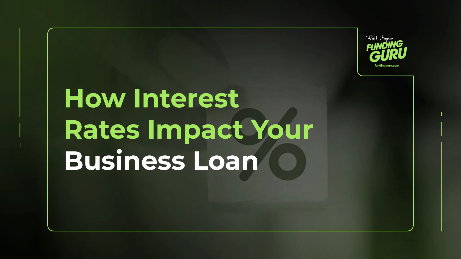 How Interest Rates Impact Your Business Loan