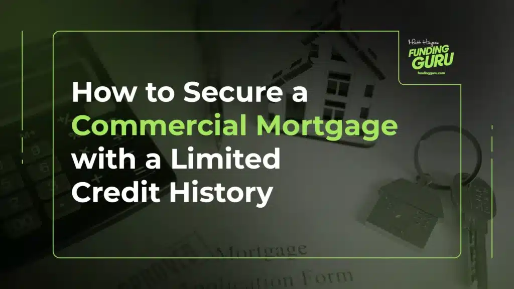 How to Secure a Commercial Mortgage with a Limited Credit