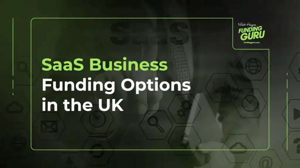 SaaS Funding Options for Businesses in the UK - Funding Guru